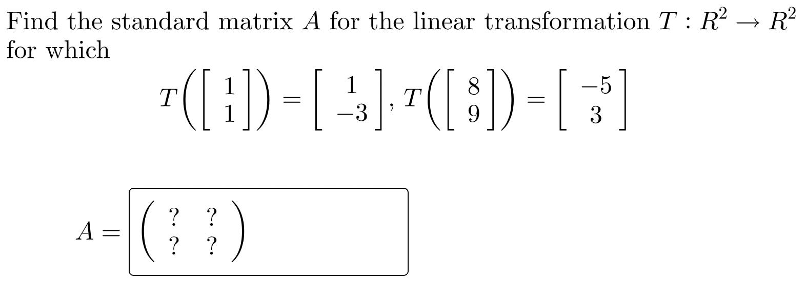 Solved Find the standard matrix A for the linear | Chegg.com