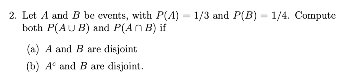 Solved Let A and B ﻿be events, with P(A)=13 ﻿and P(B)=14. | Chegg.com