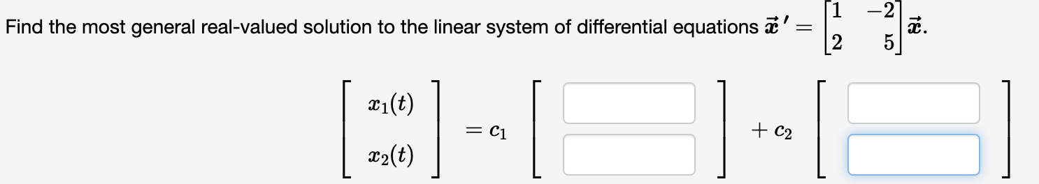 Solved Find the most general real-valued solution to the | Chegg.com