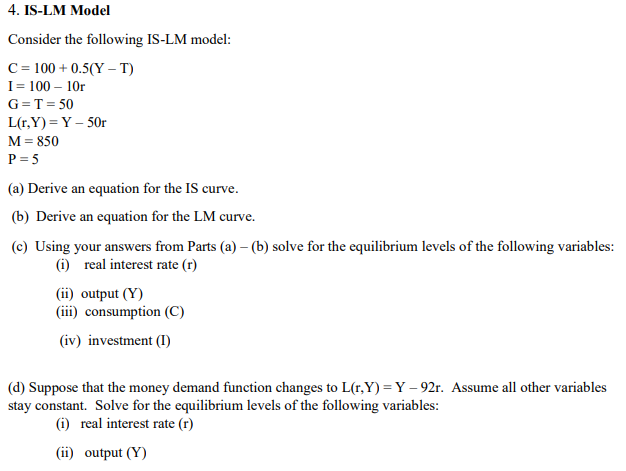 Solved 4. IS-LM Model Consider the following IS-LM model: C | Chegg.com