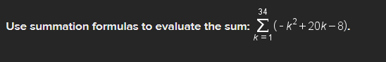 Solved Use summation formulas to evaluate the sum: | Chegg.com