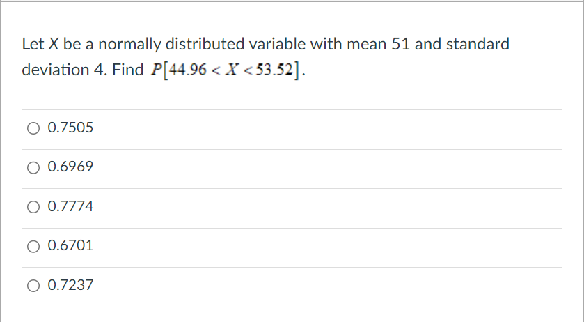 Solved Let X Be A Normally Distributed Variable With Mean 51