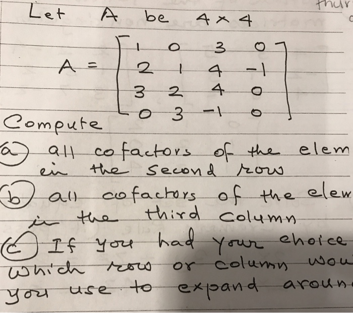 Solved A) compute all cofactors in the second row of the | Chegg.com