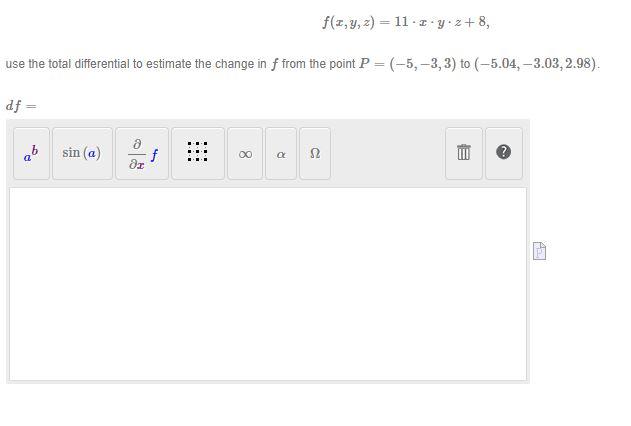 Solved f(x,y,z)=11⋅x⋅y⋅z+8 use the total differential to | Chegg.com
