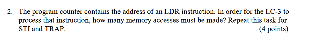 Solved 2. The program counter contains the address of an LDR | Chegg.com