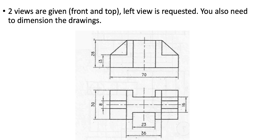 Solved • 2 views are given (front and top), left view is | Chegg.com