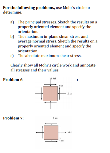 Solved For the following problems, use Mohr's circle to | Chegg.com