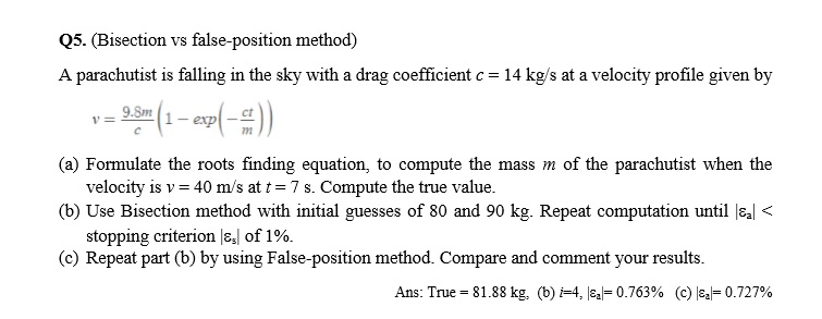 Solved Q5. (Bisection vs false-position method) A | Chegg.com
