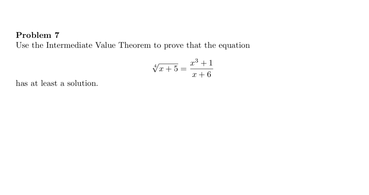 Solved Problem 7 Use the Intermediate Value Theorem to prove | Chegg.com