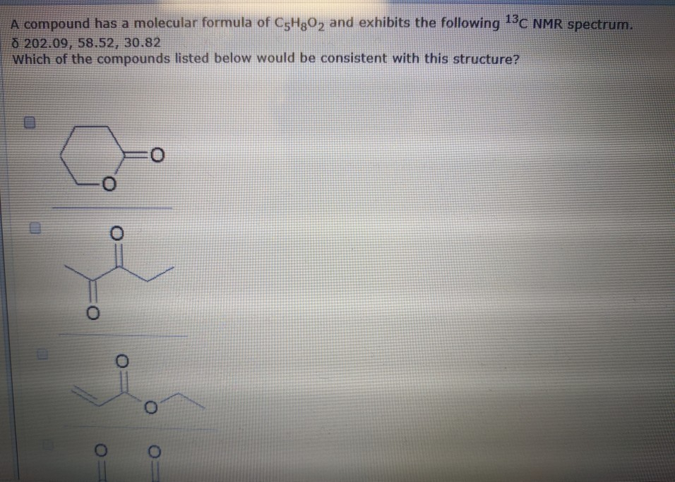 Solved A compound has a molecular formula of C5HgO, and | Chegg.com