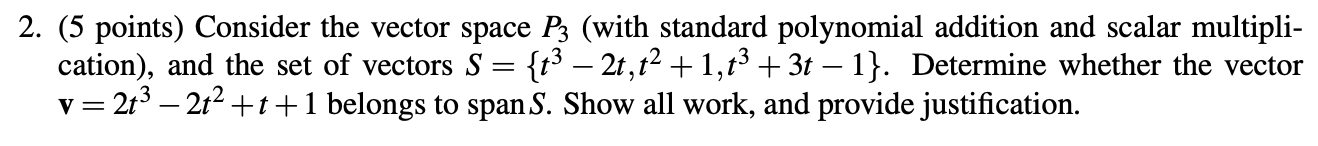 Solved 2. (5 points) Consider the vector space P3 (with | Chegg.com