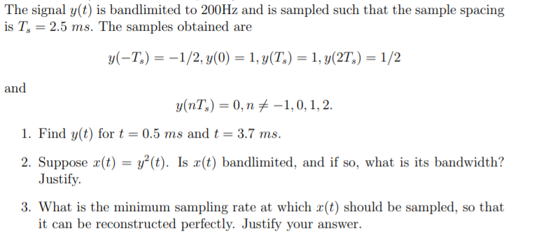 Solved The signal y(t) is bandlimited to 200Hz and is | Chegg.com