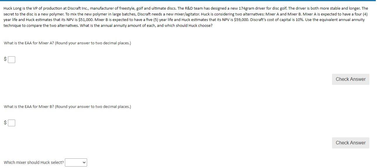 Solved technique to compare the two alternatives. What is | Chegg.com