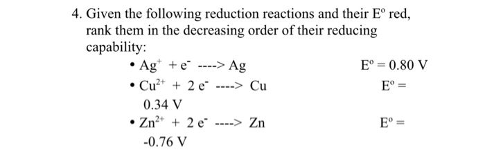 Solved 4. Given the following reduction reactions and their | Chegg.com
