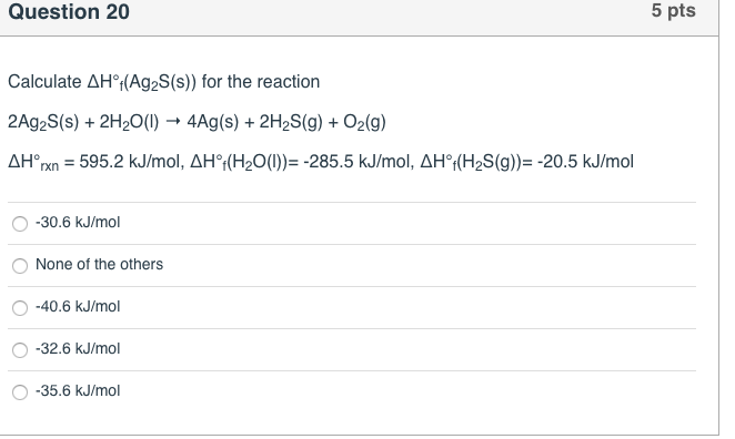 Solved Question 20 5 pts Calculate AHºt(Ag2S(s)) for the | Chegg.com