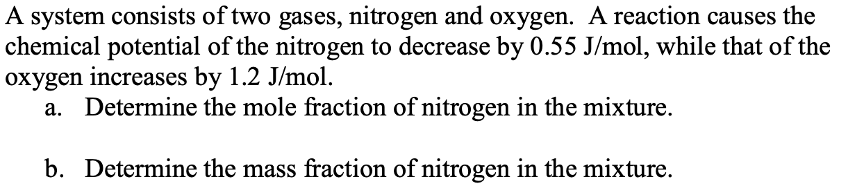Solved A system consists of two gases, nitrogen and oxygen. | Chegg.com