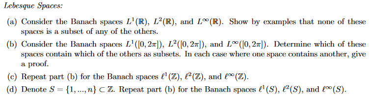 Solved Lebesque Spaces:(a) ﻿Consider the Banach spaces | Chegg.com