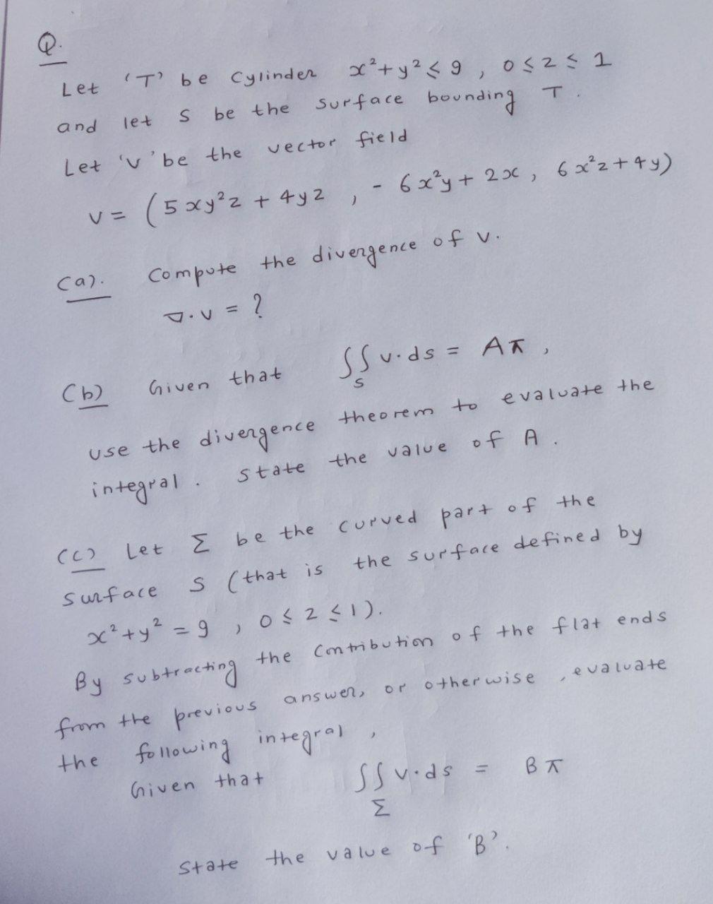 Solved Q Let ' T ' be cylinder x2+y2⩽9,0⩽z⩽1 and let S be | Chegg.com