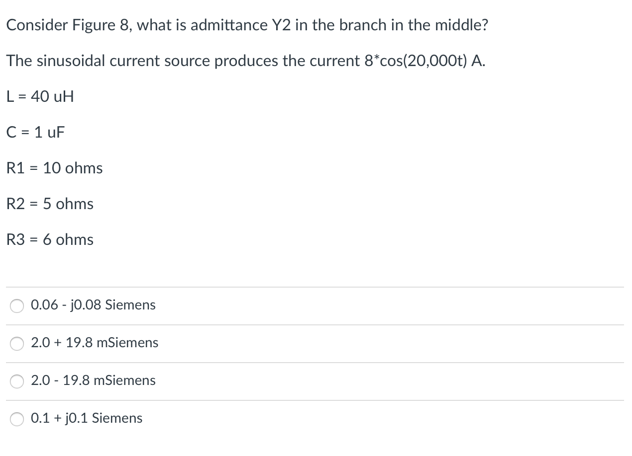 Solved + R2 R3 w Ri w L 가 C Consider Figure 8, what is | Chegg.com