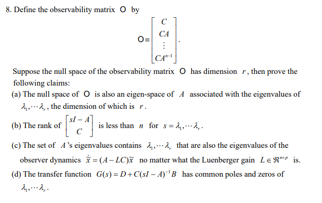 Solved 8. Define the observability matrix o by с CA CA"-1 | Chegg.com
