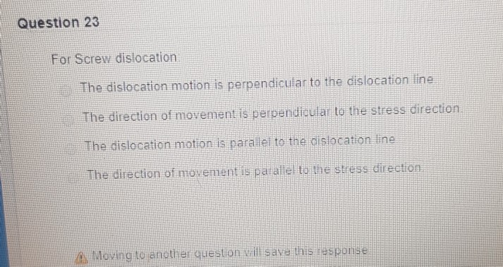 Solved Question 23 For Screw dislocation The dislocation | Chegg.com