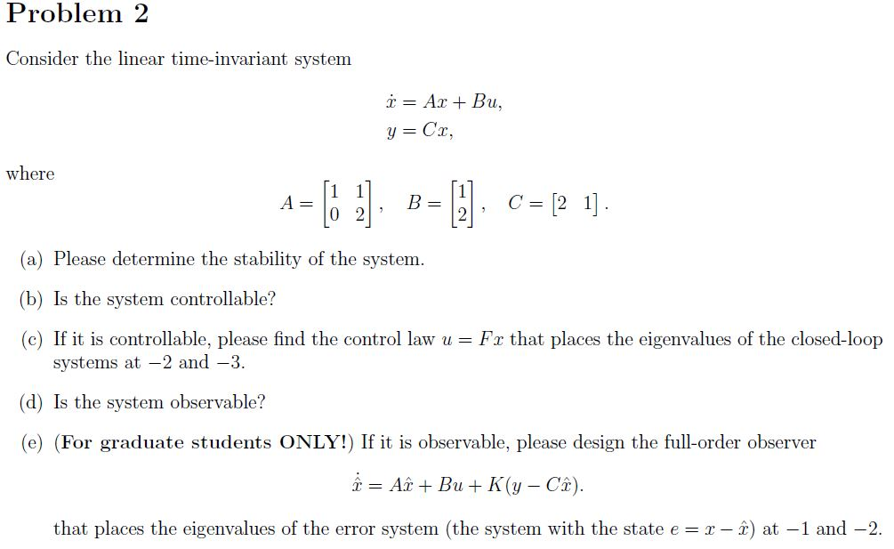 Solved Problem 2 Consider the linear time-invariant system = | Chegg.com