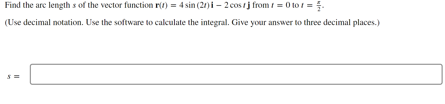 Solved Find the arc length s ﻿of the vector function | Chegg.com
