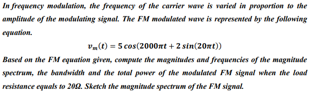 Solved In frequency modulation, the frequency of the carrier | Chegg.com