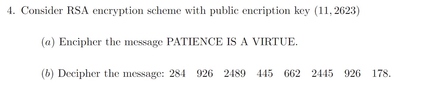 Solved Consider RSA encryption scheme with public encription | Chegg.com