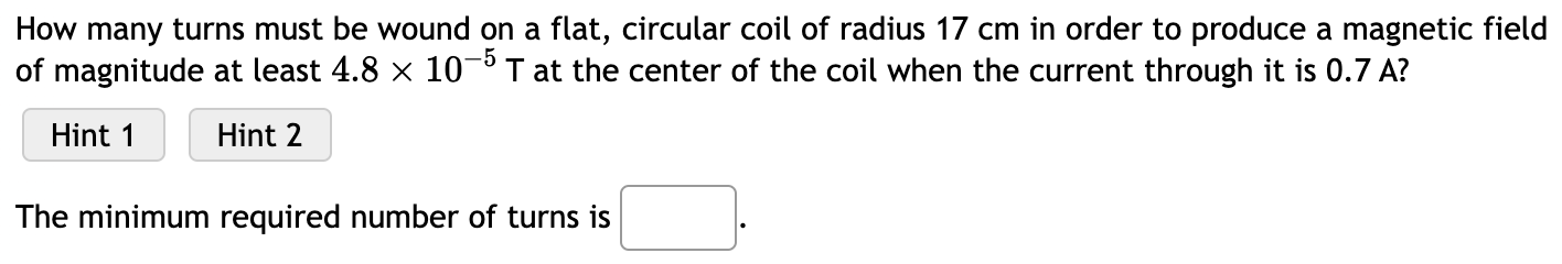 Solved How many turns must be wound on a flat, circular coil | Chegg.com