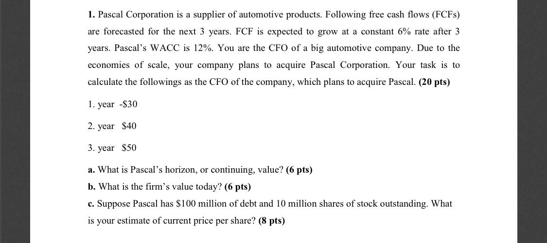 Solved 1. Pascal Corporation is a supplier of automotive | Chegg.com