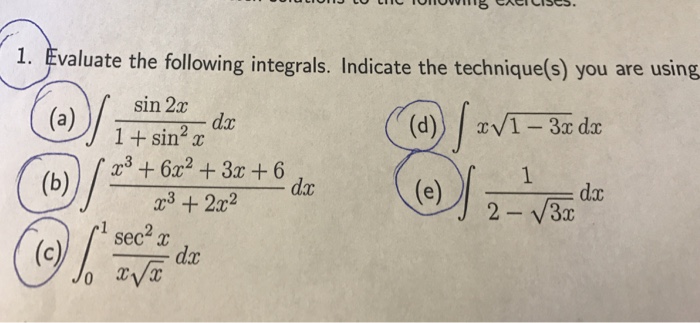 Solved Evaluate the following integrals. Indicate the | Chegg.com