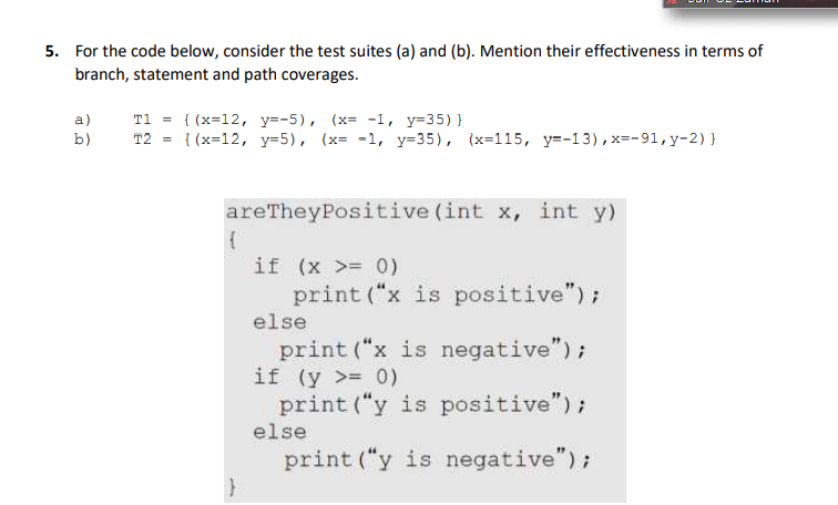 Solved 5. For the code below, consider the test suites (a) | Chegg.com