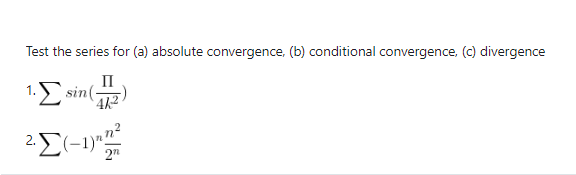 Solved Test the series for (a) absolute convergence, (b) | Chegg.com