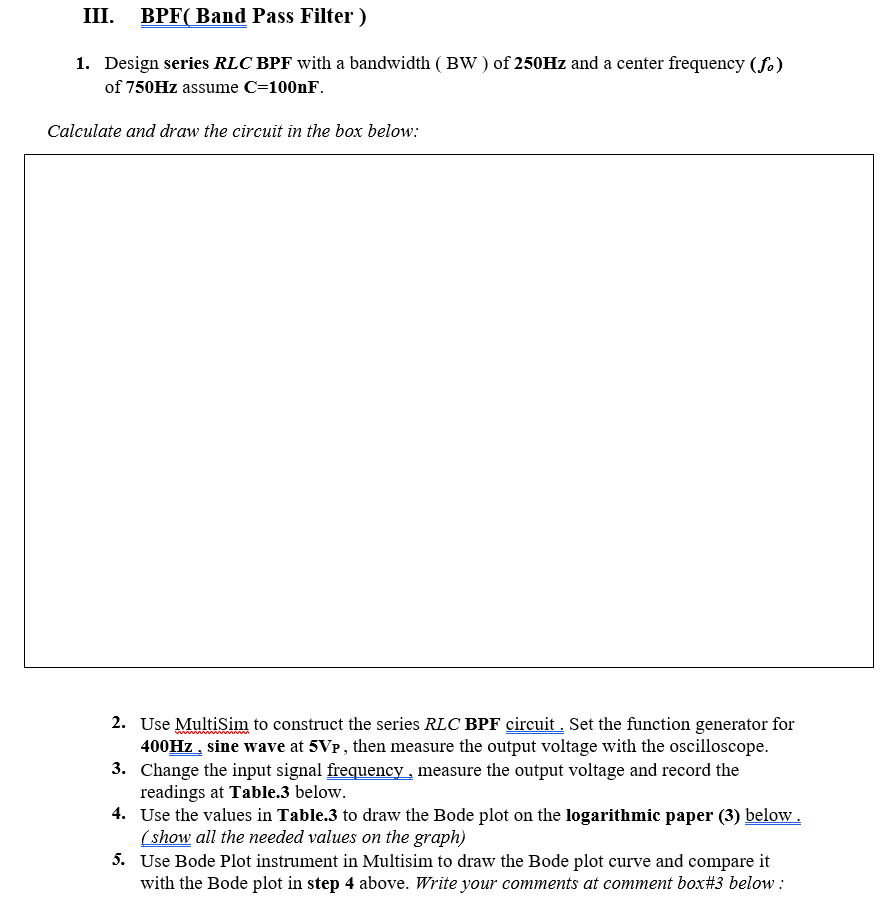 Solved III. BPF( Band Pass Filter ) 1. Design series RLC BPF | Chegg.com
