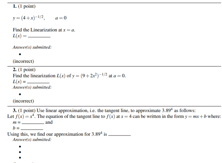Solved 1. (1 point) y=(4+x)-1/2, a=0 Find the Linearization | Chegg.com