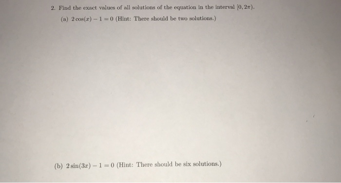 Solved 2. Find the exact values of all solutions of the | Chegg.com
