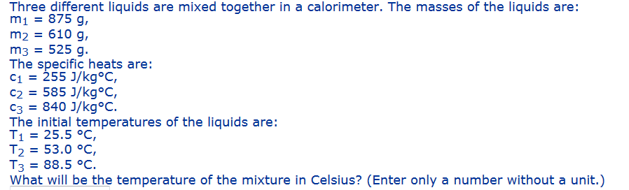 Solved Three different liquids are mixed together in a | Chegg.com