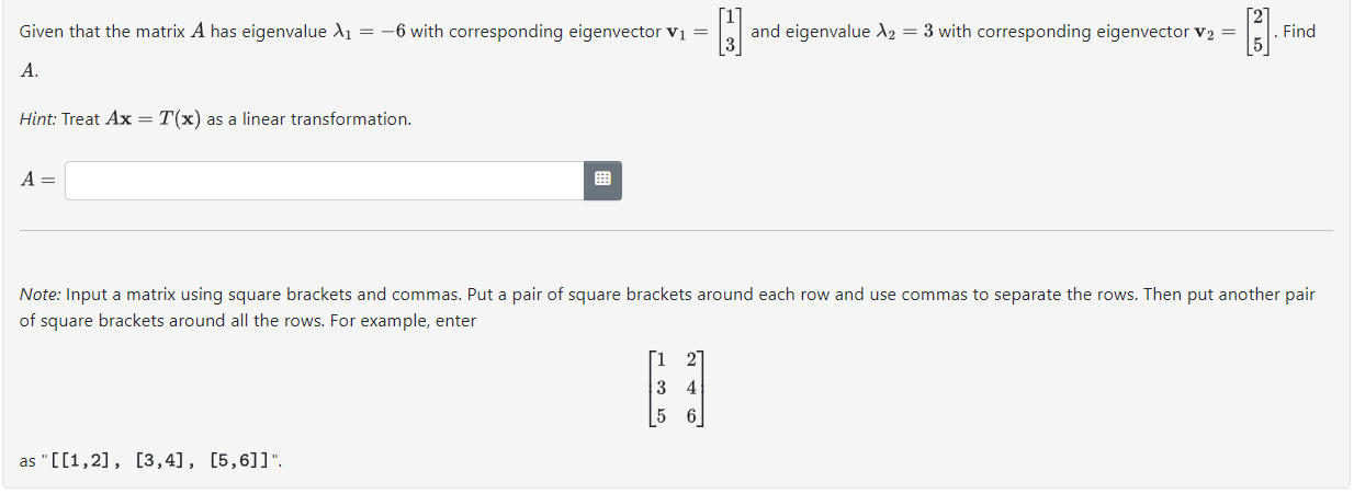 Solved Given that the matrix A has eigenvalue λ1=−6 with | Chegg.com