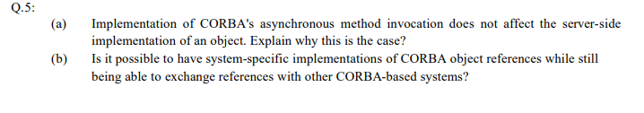 Q.5: (a) Implementation of CORBA's asynchronous | Chegg.com