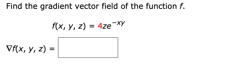 Solved Find the gradient vector field of the function f. | Chegg.com