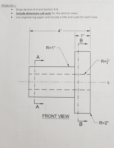 Solved PROBLEM 1: .Draw Section A-A and Section B-B. Include | Chegg.com