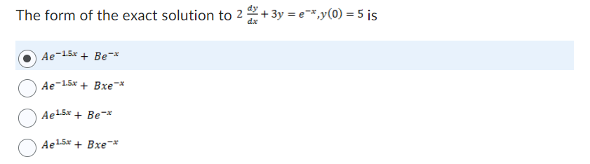 Solved form of the exact solution to 2dxdy+3y=e−x,y(0)=5i | Chegg.com