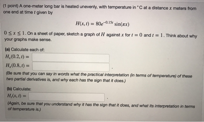 Solved (1 point) A one-meter long bar is heated unevenly, | Chegg.com