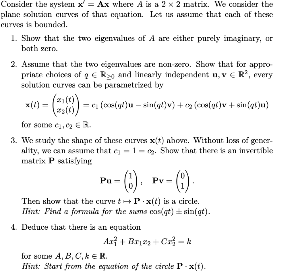 Solved Consider the system x′=Ax where A is a 2×2 matrix. We | Chegg.com