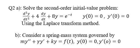 Solved Q2 a): Solve the second-order initial-value problem: | Chegg.com