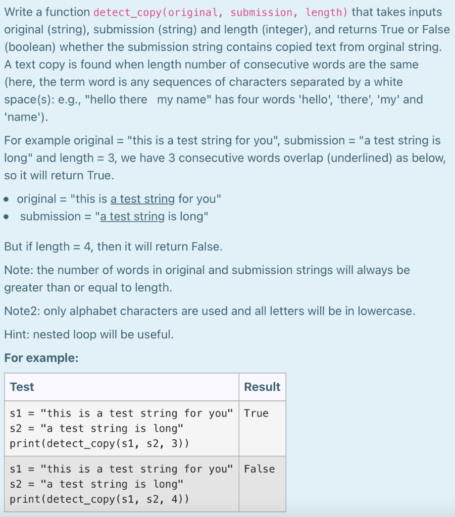 Solved Write a function detect_copy(original, submission, | Chegg.com