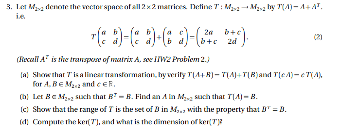 Solved 3. Let M2x2 denote the vector space of all 2 x 2 | Chegg.com