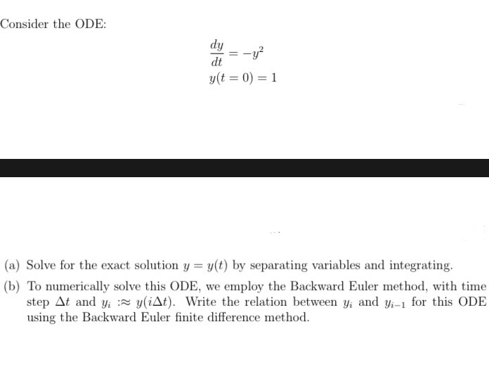 Solved Consider the ODE dy dt y(t = 0) = 1 (a) Solve for the | Chegg.com
