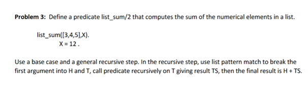 Solved Problem 3: Define a predicate list_sum/2 that | Chegg.com